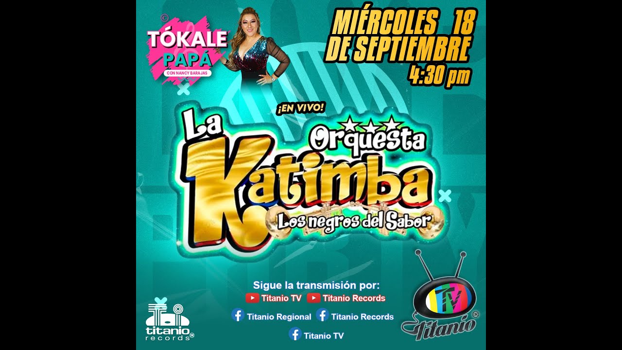 Orquesta La Katimba en Tókale Papá con Nancy Barajas (Titanio TV) - YouTube