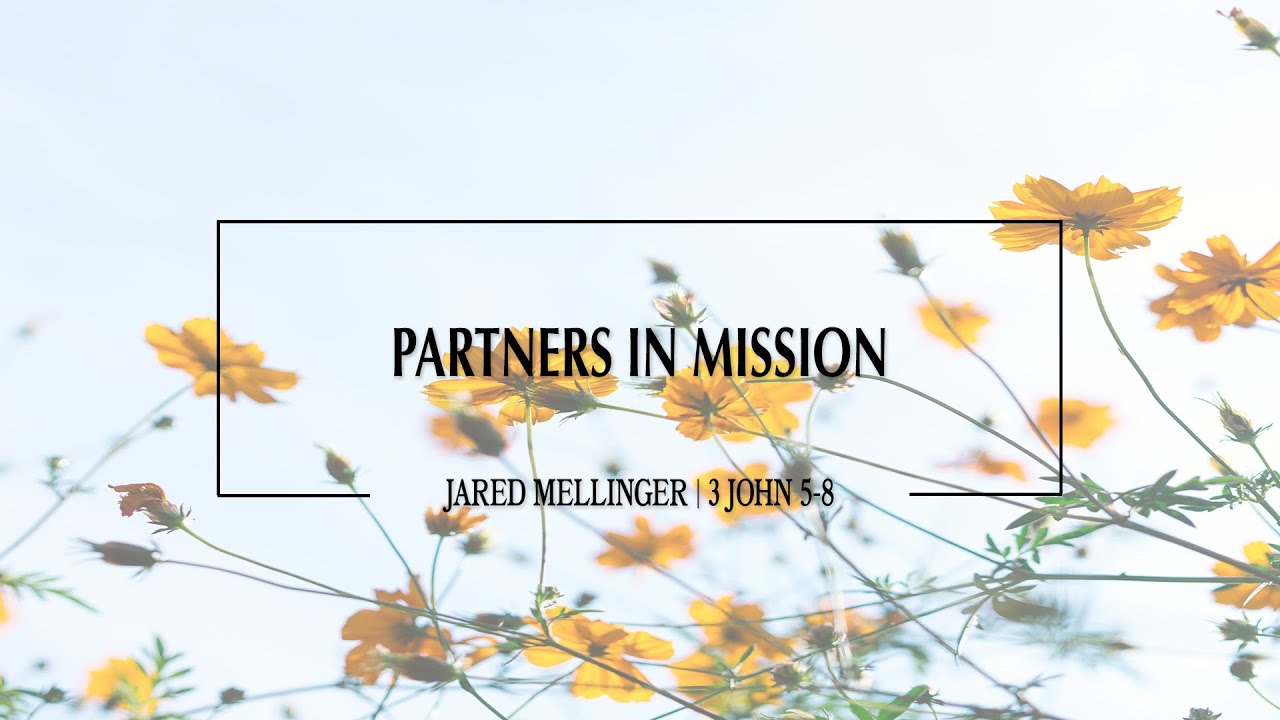 Sunday Service Partners In Mission 3 John 5 8 YouTube