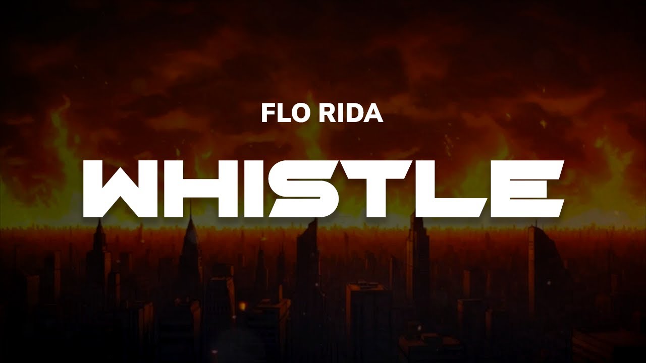 Flo Rida - Whistle | Lyrics - YouTube