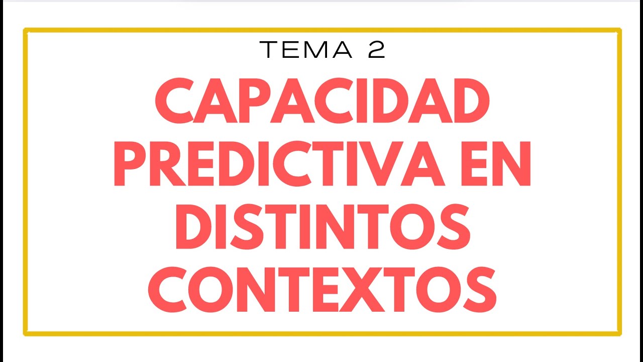 Capacidad predictiva en distintos contextos | Personalidad e ...