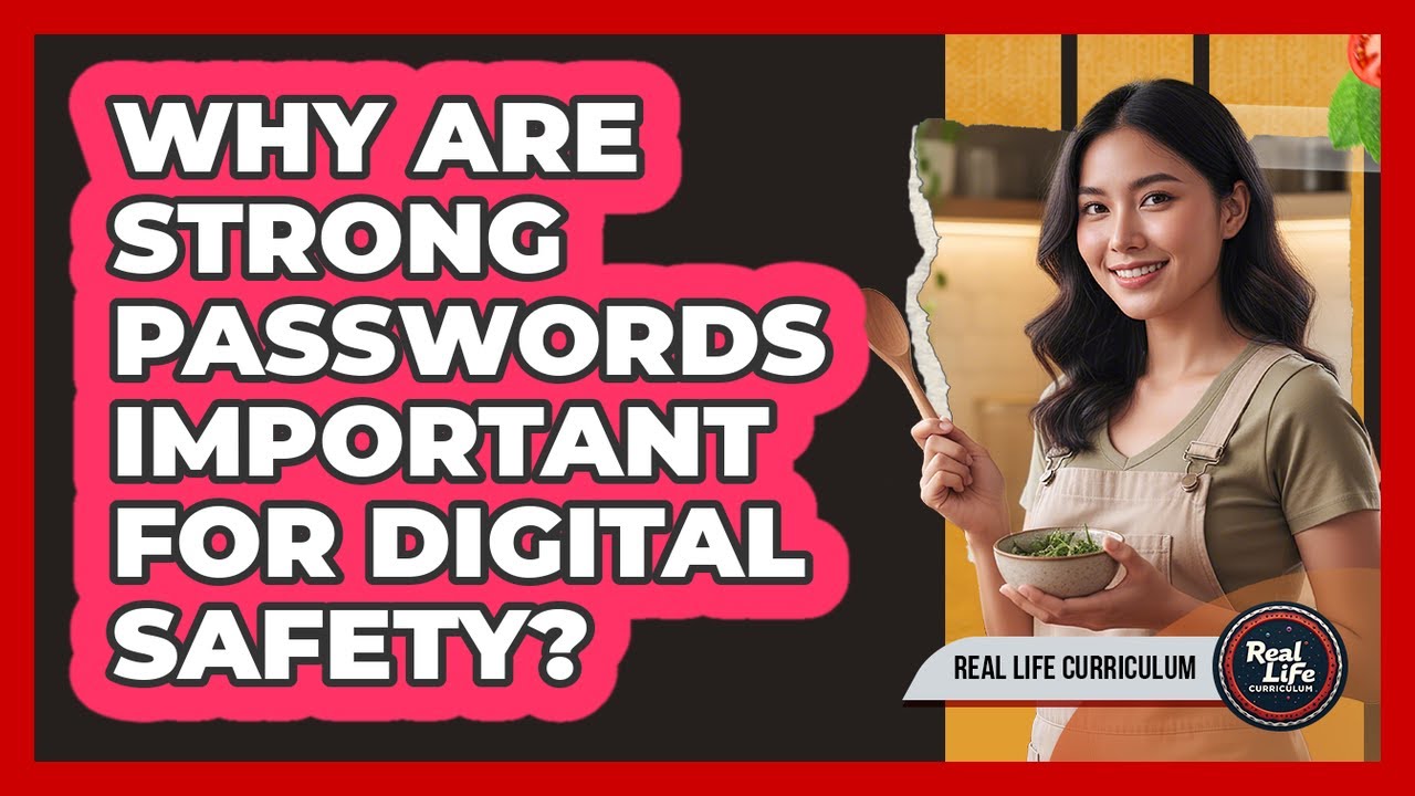Why Are Strong Passwords Important For Digital Safety? - YouTube