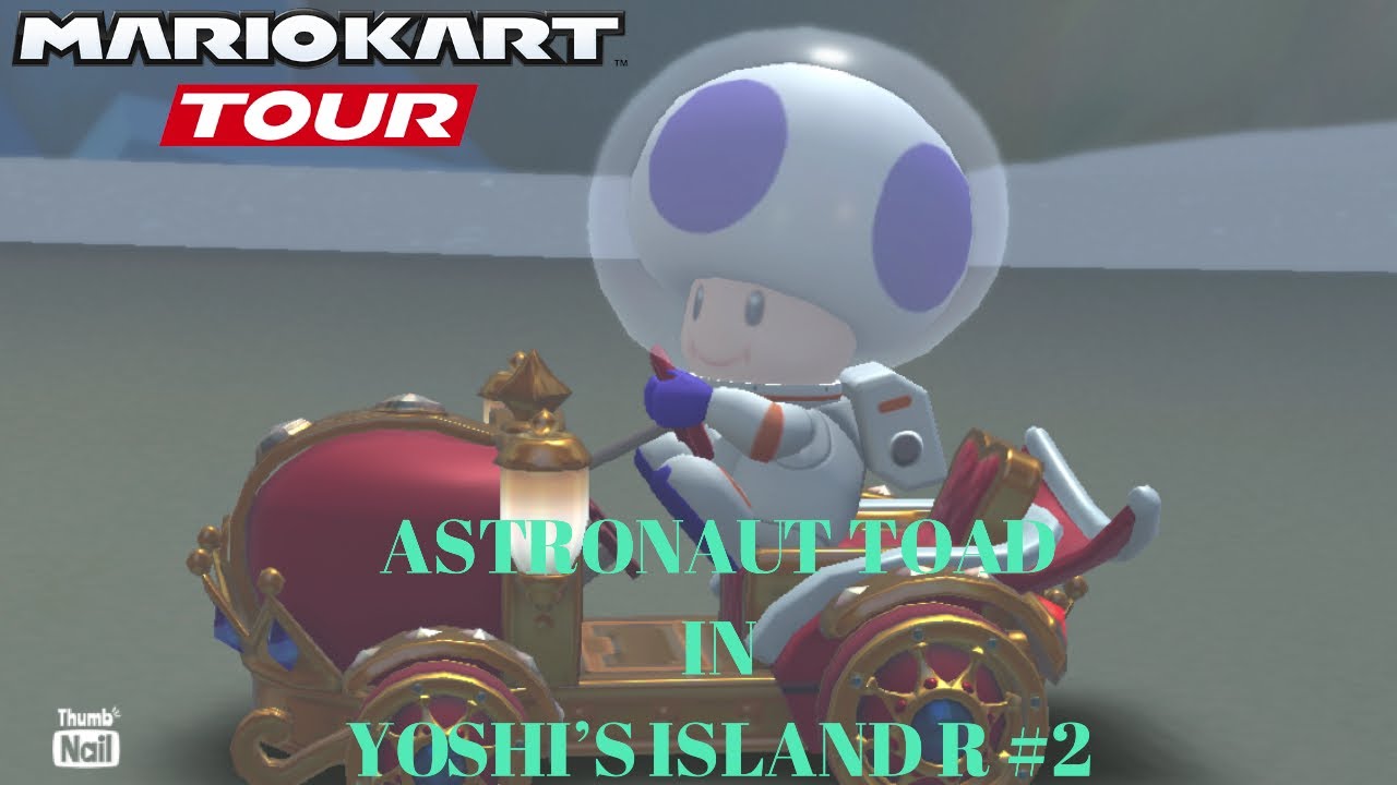 Mario Kart Tour - Astronaut Toad in Yoshi’s Island R #2 - YouTube