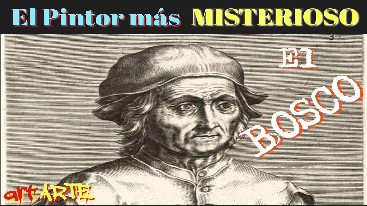 EL BOSCO El Pintor más Misterioso de la Historia - YouTube