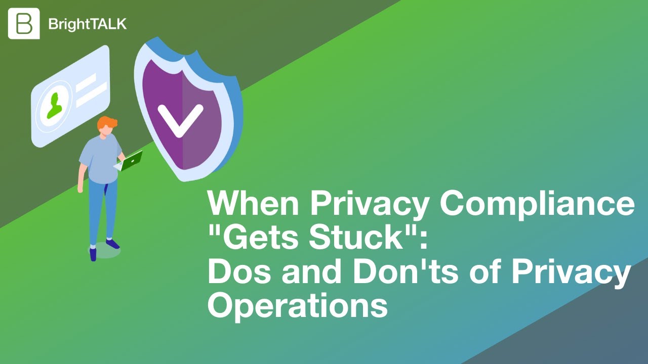 When Privacy Compliance "Gets Stuck": Dos and Don'ts of Privacy ...