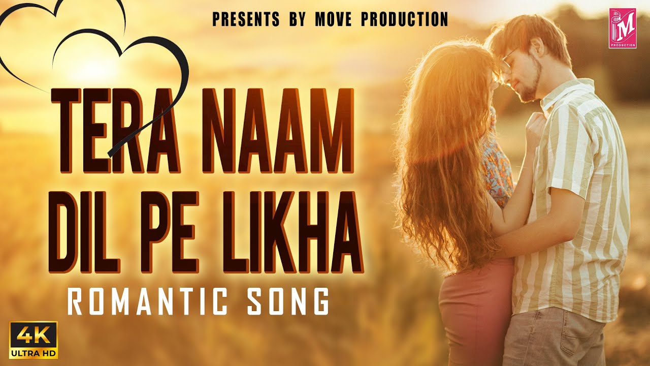 Tera Naam Dil Par | New Song | Emotional Song | Move Production - YouTube