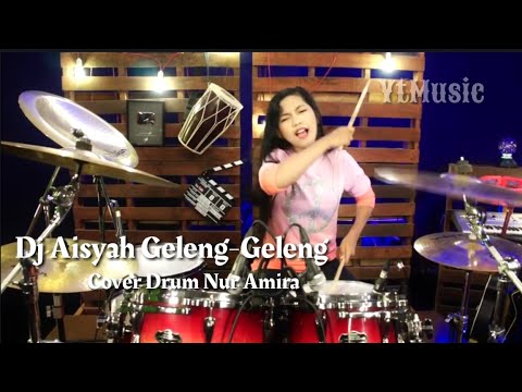 YtMusic Dj Aisyah Geleng-Gelang ( Cover Drum Nur Amira )