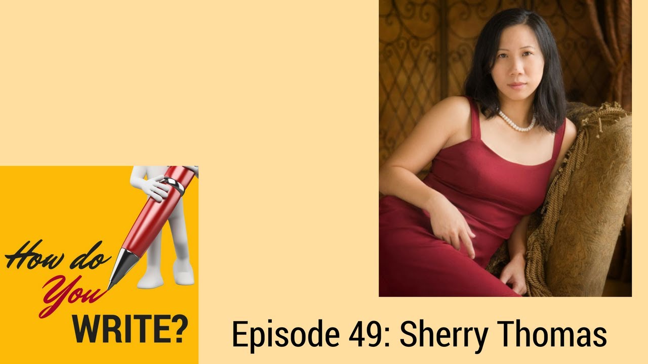 Ep. 049: Sherry Thomas on How to Craft a Character Through Pain - YouTube