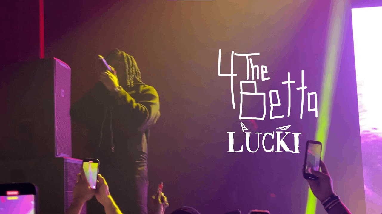 LUCKI - 4 The Betta (Live at Silver Spring, MD) - YouTube