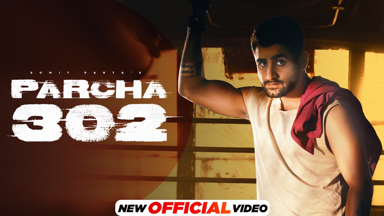 Parcha 302 (Official Video) - Sumit Parta | Ashu Twinkle | Haryanvi ...