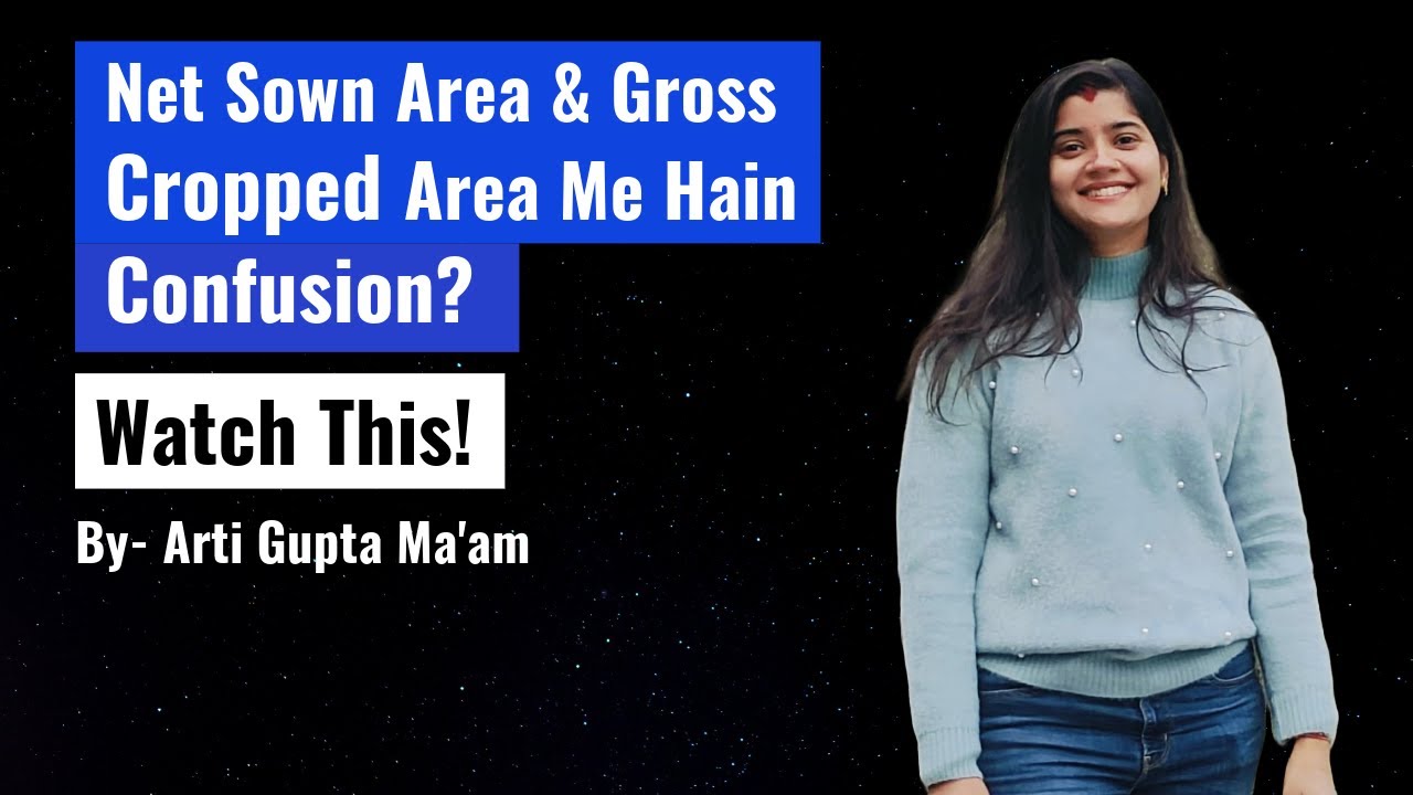 Net sown area & Gross cropped area samjhe in less than 5 minutes! - YouTube