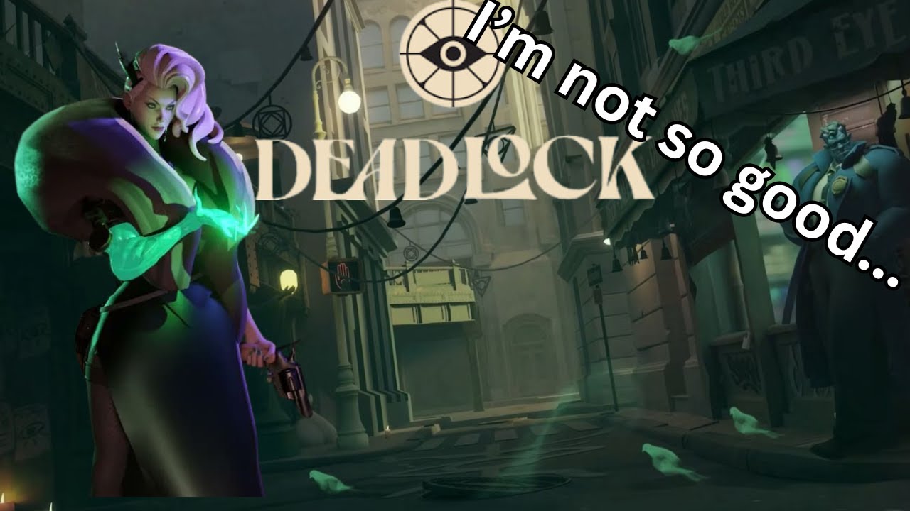 Deadlock Early Access but I'm just not good - YouTube
