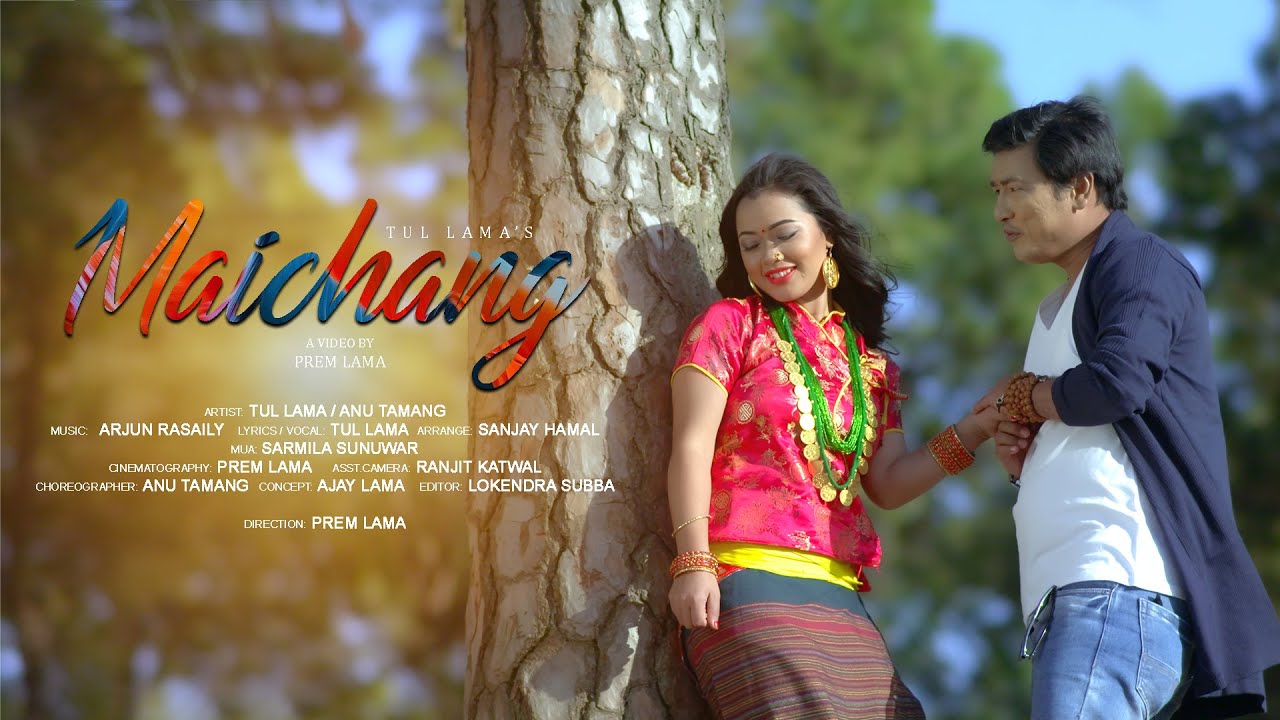 New Tamang Selo Song || Maichyang || By Tul Lama || Ft. Tul Lama & Anu ...