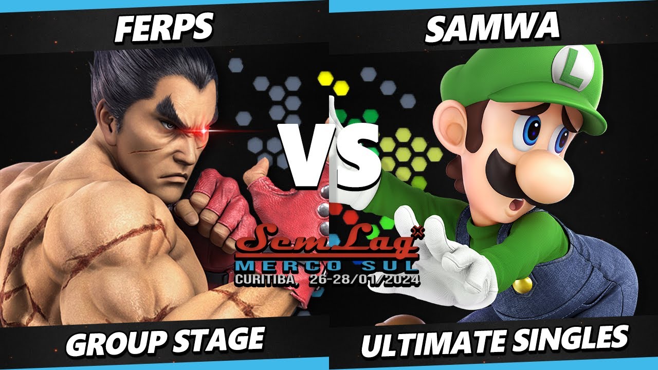 SEM LAG 2024 - Ferps (Kazuya, Sora) Vs. Samwa (Luigi) Smash Ultimate ...