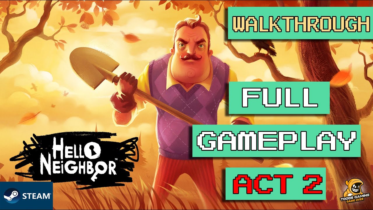 Hello Neighbor Act 2 Gameplay | Walkthrough | No Commentary | Full Game ...