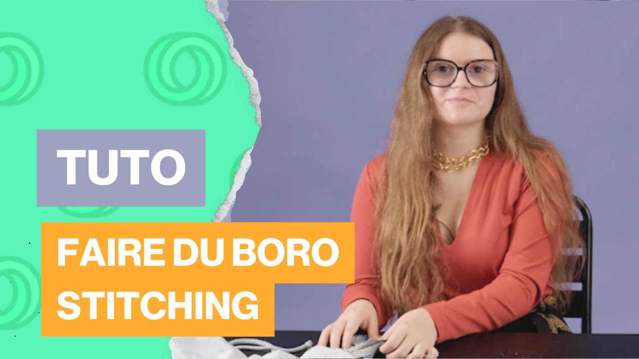 Faire du Boro Stitching [TUTO FACILE] - YouTube