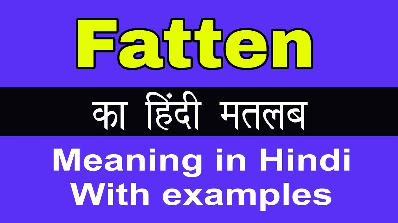 Fatten Meaning In Hindi Fatten YouTube fatten-meaning-in-hindi-fatten-youtube