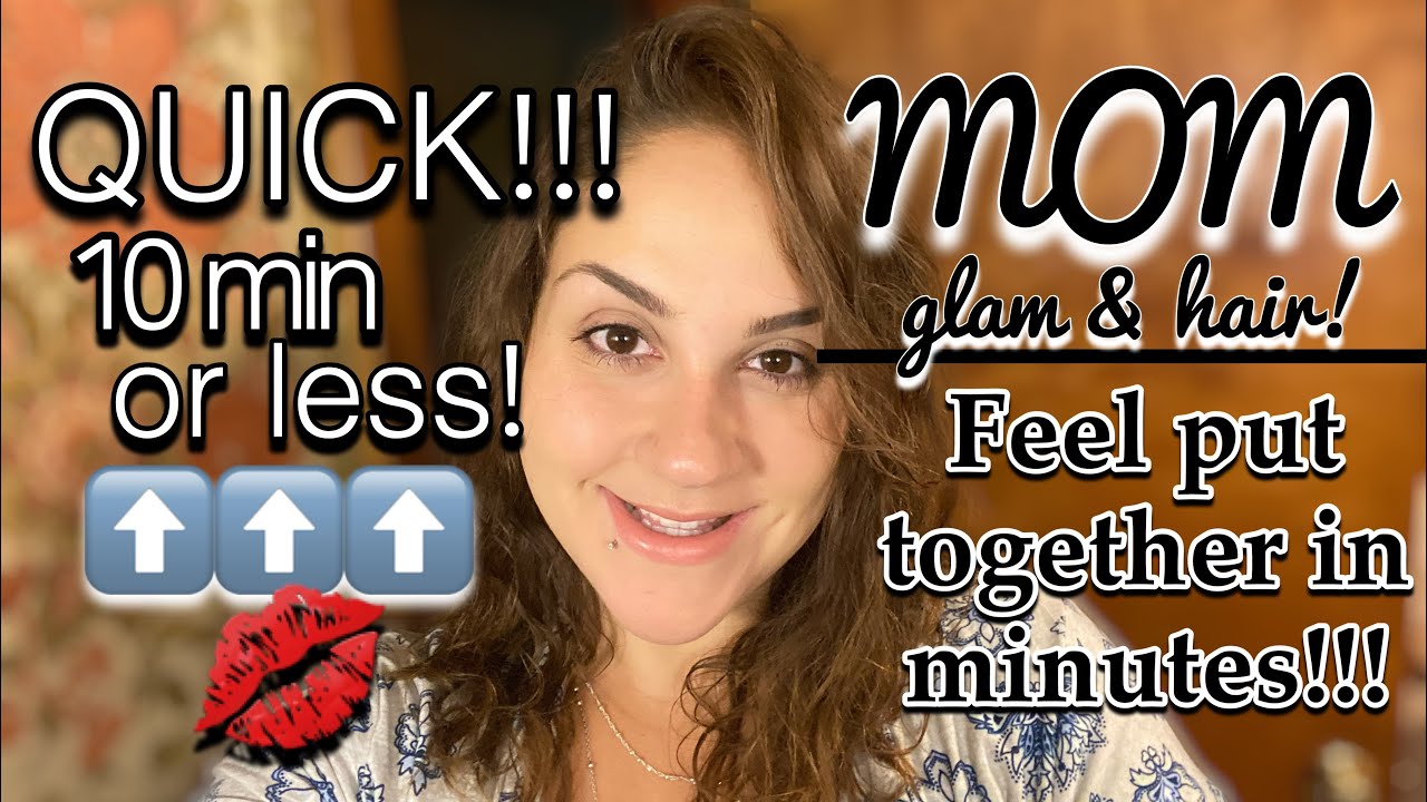 EASY & QUICK MOM MAKEUP & HAIR!!! - YouTube