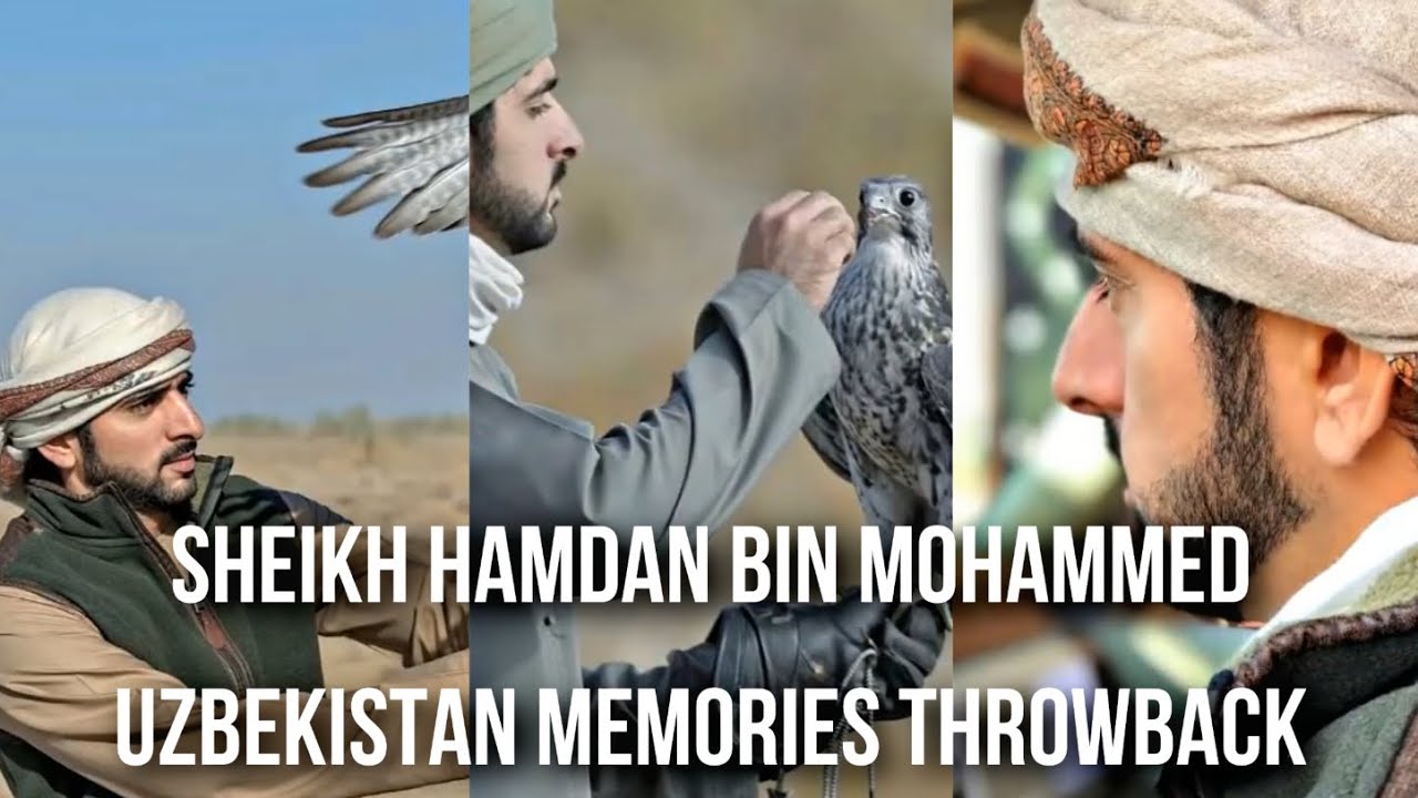 Sheikh Hamdan Fazza Uzbekistan Memories Throwback - YouTube