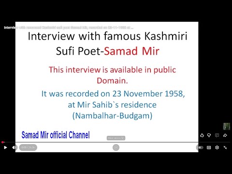 Interview with renowned Kashmiri sufi poet Samad Mir, recorded on 23-11 ...