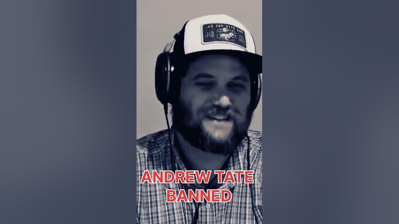 Andrew Tate Banned From Youtube Tik Tok Ig Youtube