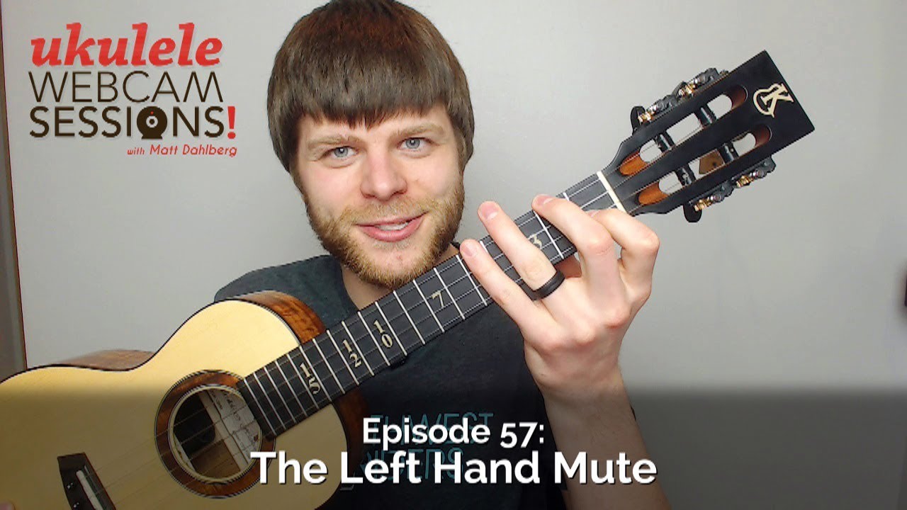 Ukulele Webcam Sessions (Ep.57) – The Left Hand Mute - YouTube