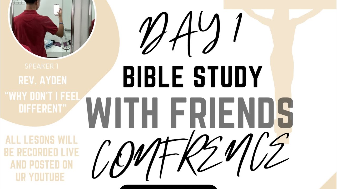 Bible Study with Friends Conference Day 1. (Min Mari) Speakers: Leader ...