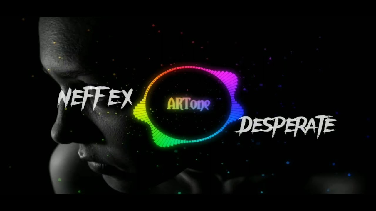 NEFFEX - Desperate [NCS Release] (ARTone Music) - YouTube