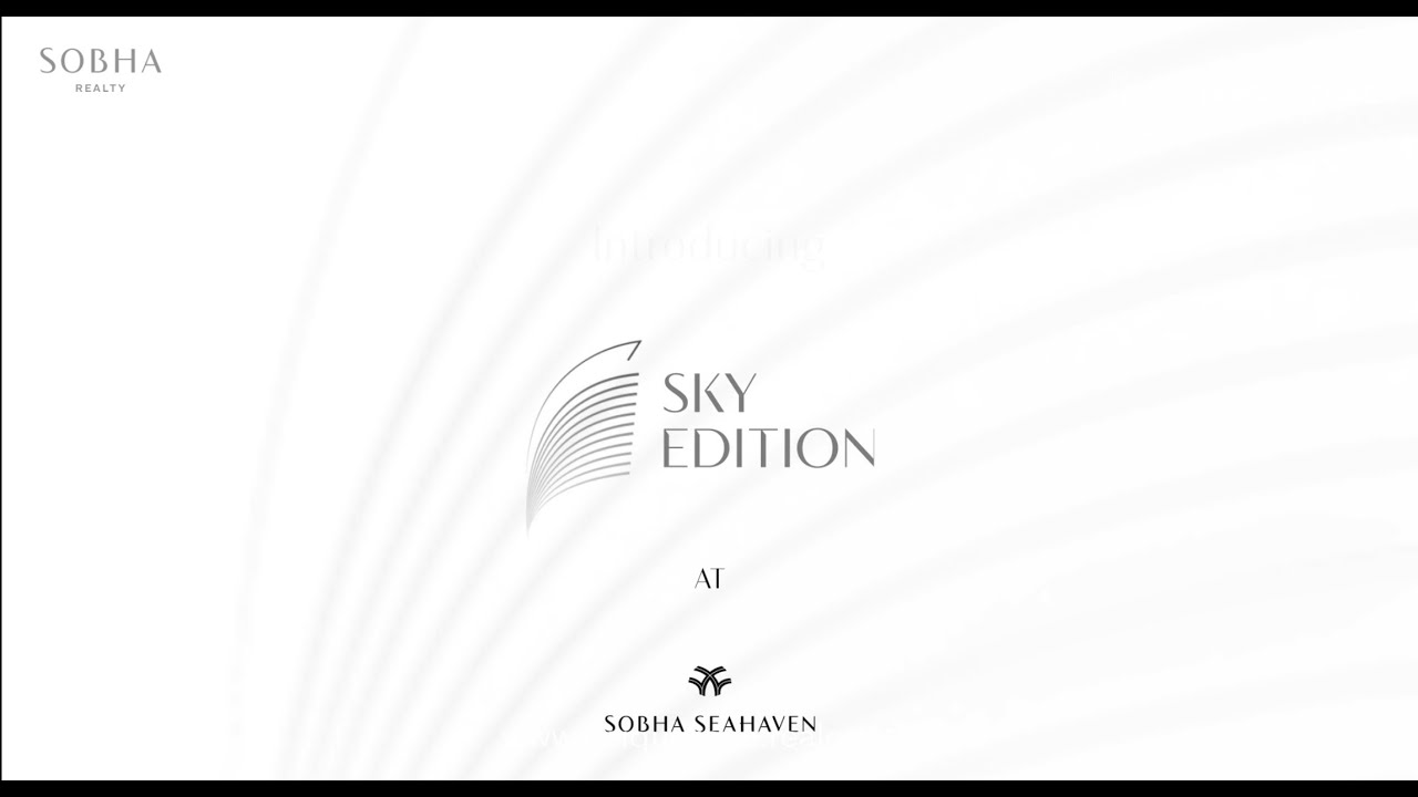 Sky Edition at Sobha Sea Haven | Waterfront Living | Book Now - YouTube