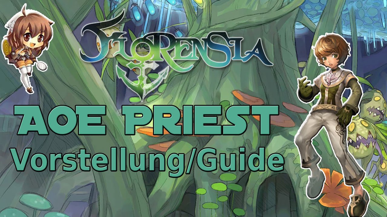 Florensia AoE Priest Vorstellung/Guide [mit Erklärung] - YouTube