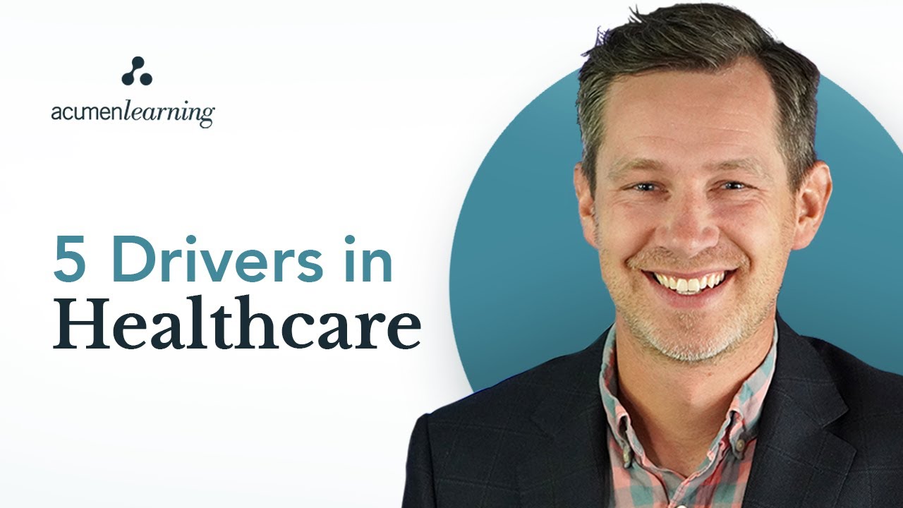 How the 5 Drivers Are Connected to the Healthcare Industry - YouTube