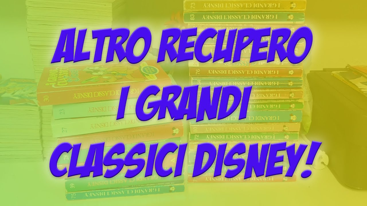Altro recupero I Grandi Classici Disney! - YouTube