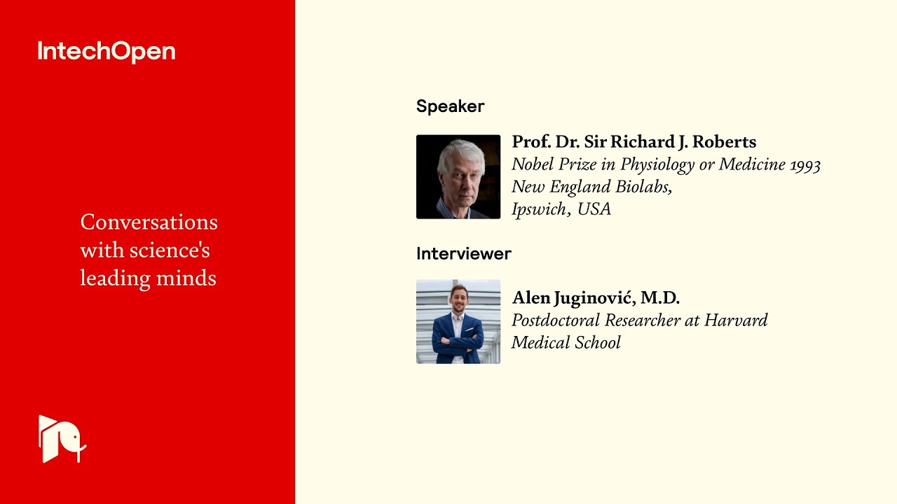 IntechOpen Program “Rising Stars” - Interview with Prof. Dr. Sir Richard J. Roberts - YouTube