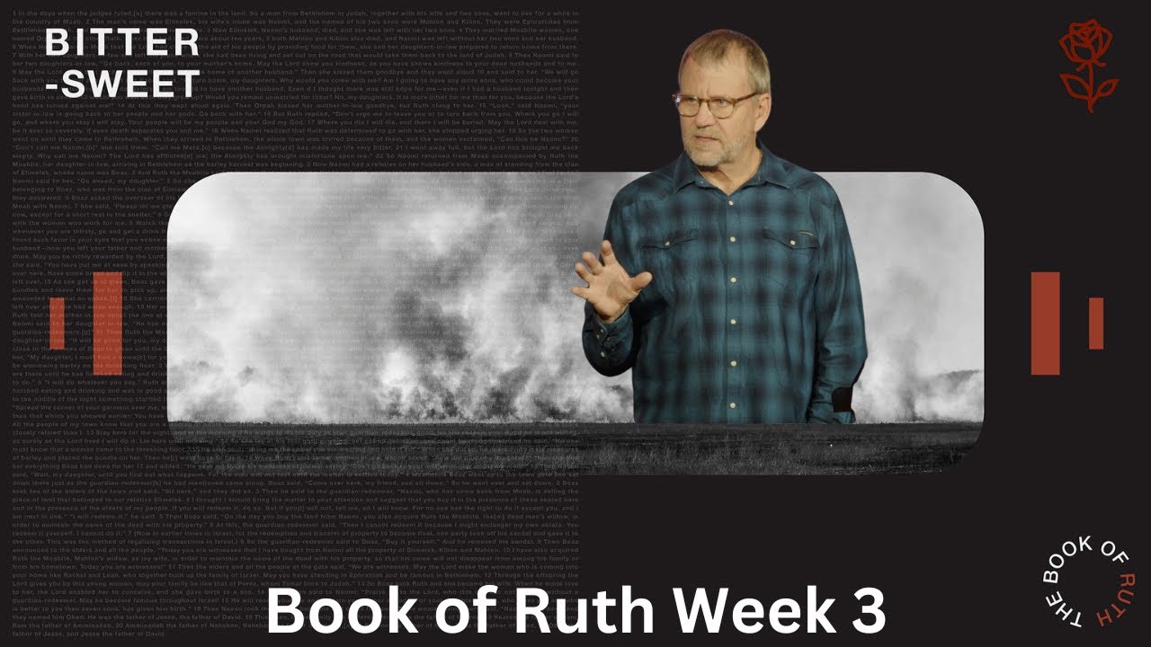 Bittersweet: The Book of Ruth Week 3 | Ken Baugh - YouTube
