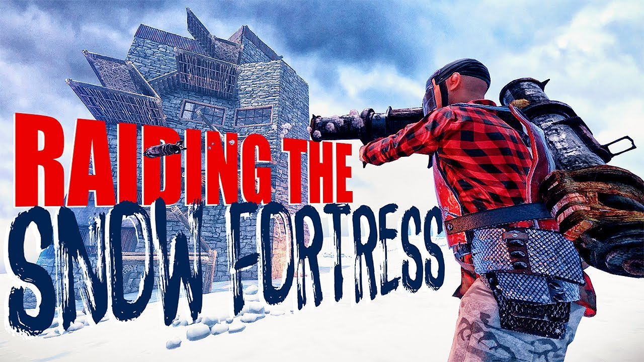 RAIDING THE SNOW FORTRESS | Rust - YouTube