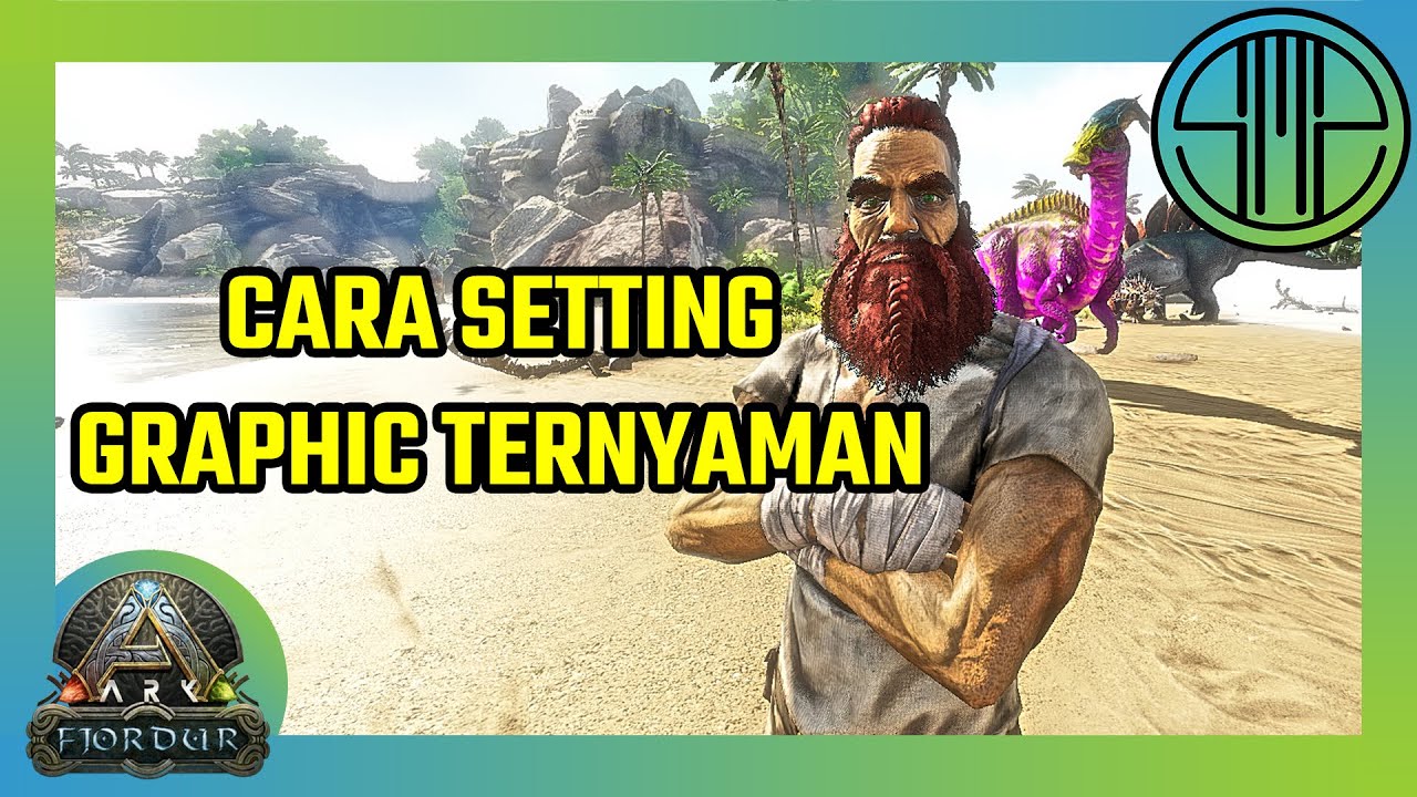 CARA SETTING GRAPHICS ARK SURVIVAL EVOLVED - YouTube