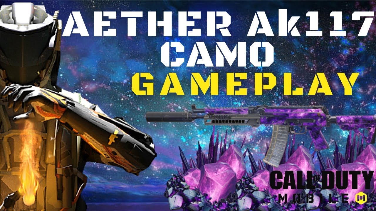 CODM BR AETHER CAMO AK117 GAMEPLAY NO COMMENTARY!!! - YouTube