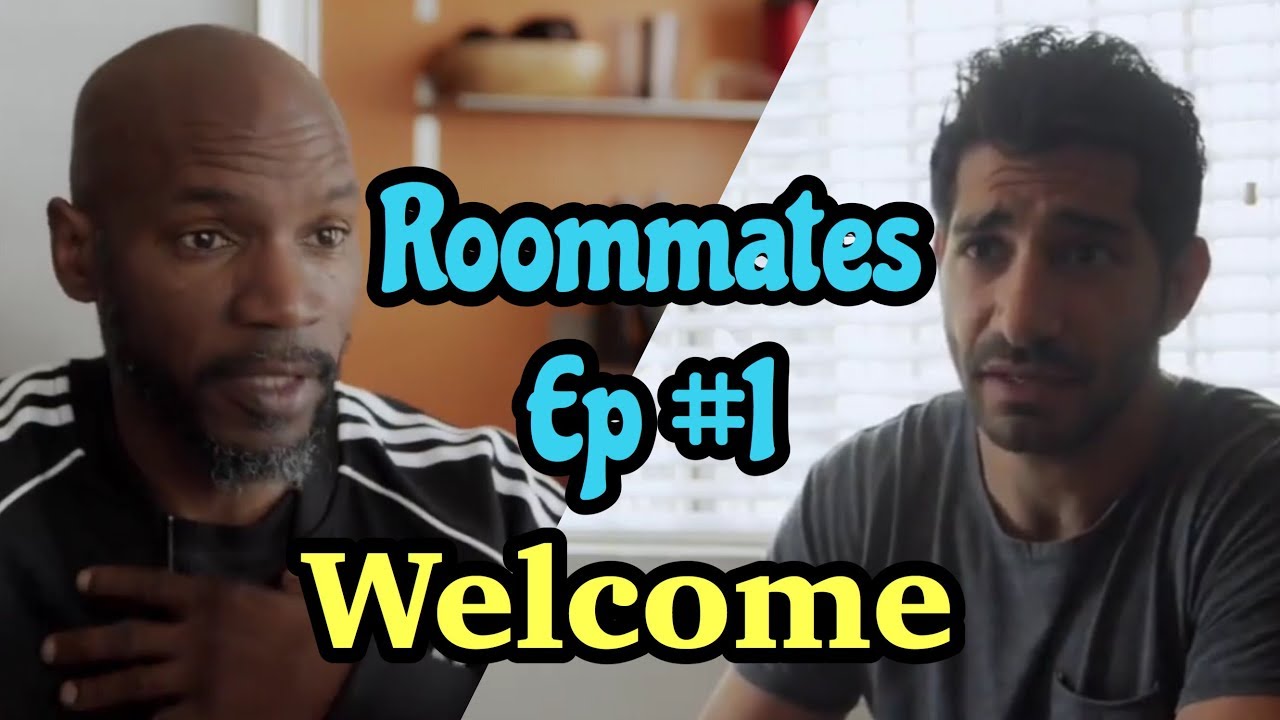 Roommates Ep #1 | Welcome - YouTube