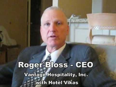 Roger Bloss - CEO - Vantage Hospitality, Inc. with Hotel Vikas - YouTube