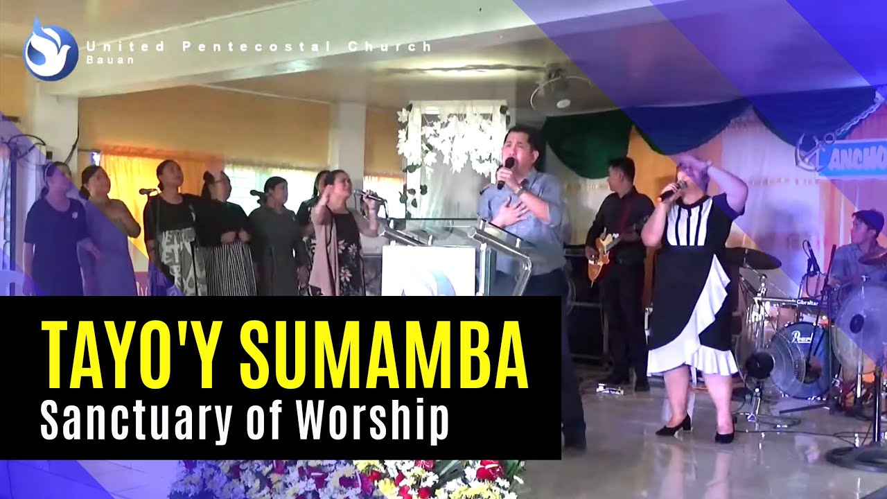TAYO'Y SUMAMBA - Sanctuary of Worship | 03 08 2020 | UPC Bauan Anniv ...