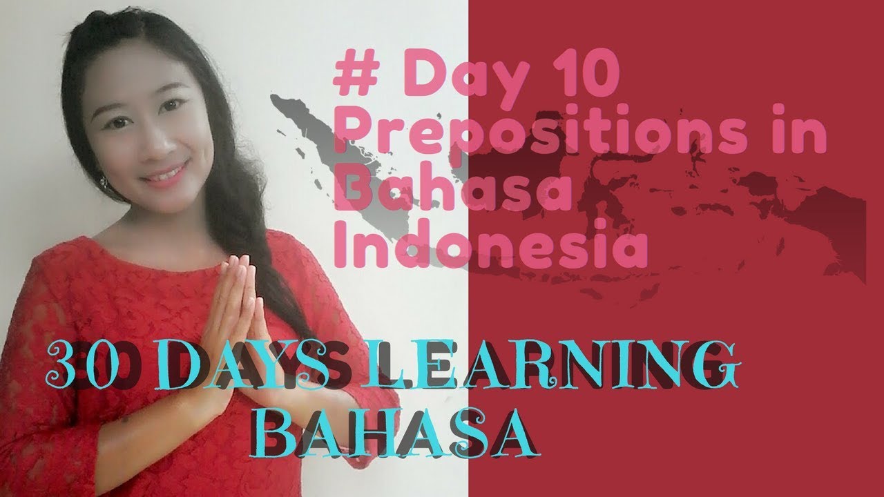 30 Days Learning Bahasa Indonesia: DAY 10 PREPOSITIONS IN BAHASA ...
