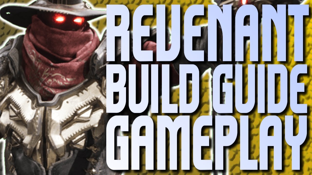 REVENANT BUILD GUIDE & GAMEPLAY! - YouTube