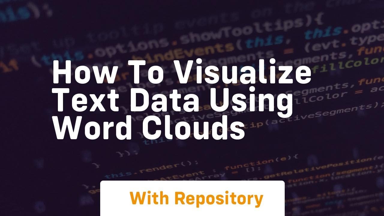 How to visualize text data using word clouds - YouTube