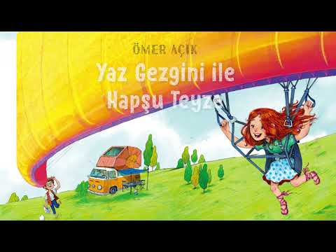 Ömer Açık / Yaz Gezgini ile Hapşu Teyze