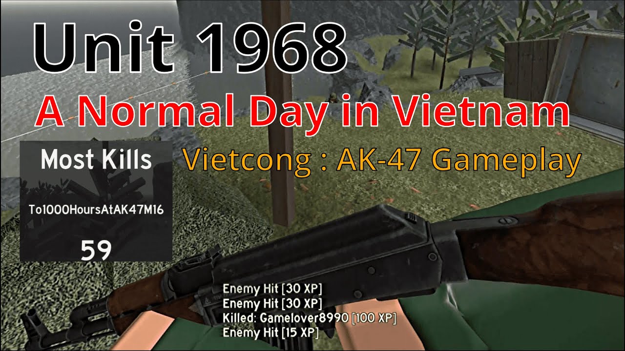 |Unit 1968| A Normal Day in Vietnam #59kills (VC: AK-47 Gameplay) - YouTube