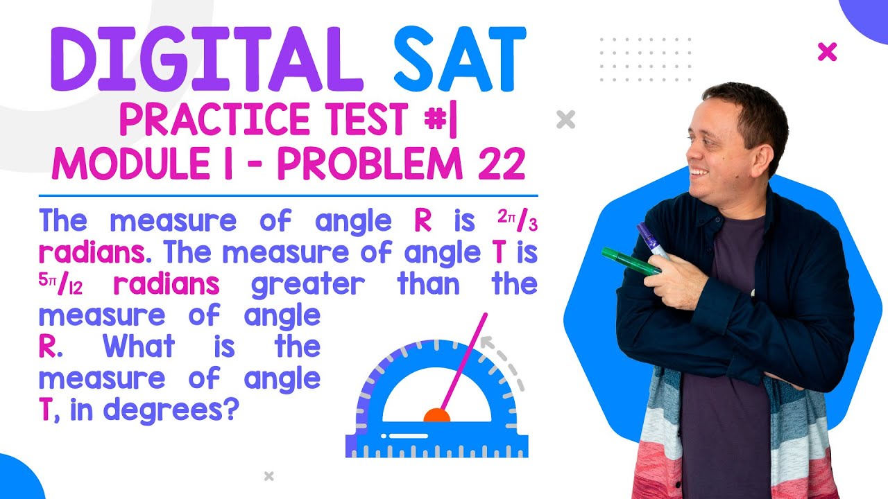 Digital SAT Practice Test #1 | Module 1: problem 22 (radians and ...