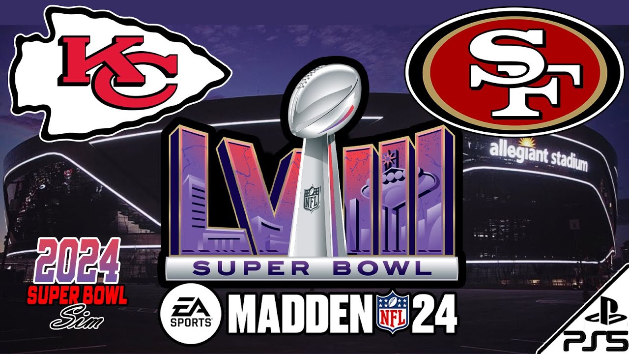 Madden NFL 24 | SUPER BOWL LVIIII SIM | Kansas City Chiefs vs San ...