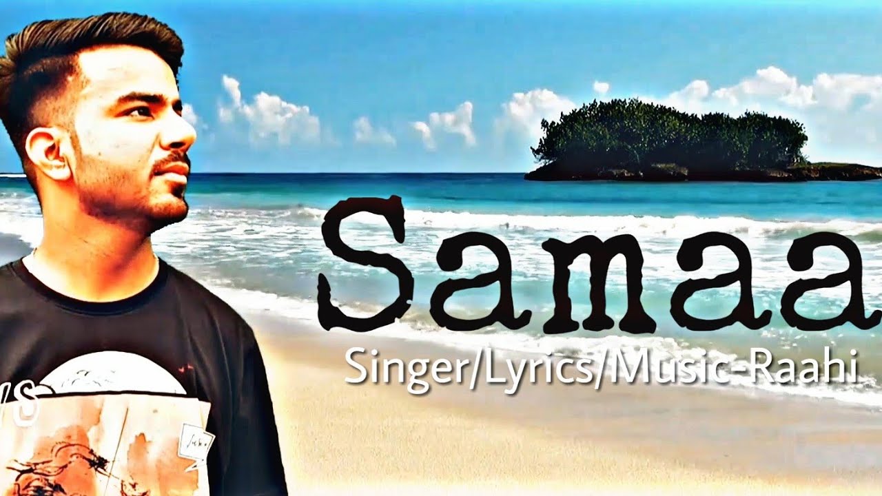 Samaa | Official Music Video 2019 | Raahi - YouTube
