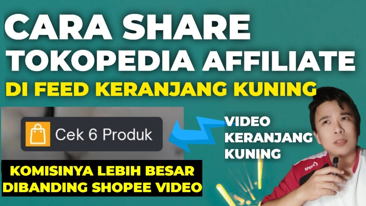 TUTORIAL CARA SHARE LINK TOKOPEDIA AFFILIATE DI KERANJANG KUNING VIDEO ...