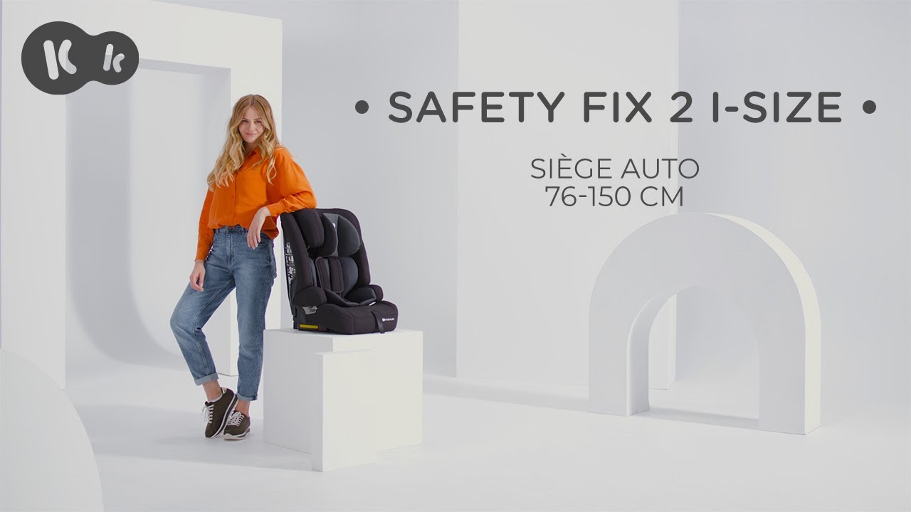 Siège auto SAFETY FIX 2 i-Size 76-150 cm Kinderkraft | ISOFIX - YouTube