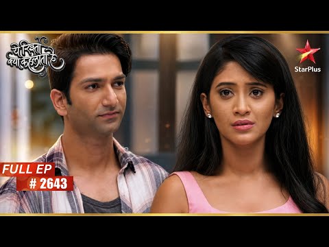 Naira Finds Her Culprit | Full Ep. 2643 | Yeh Rishta Kya Kehlata Hai